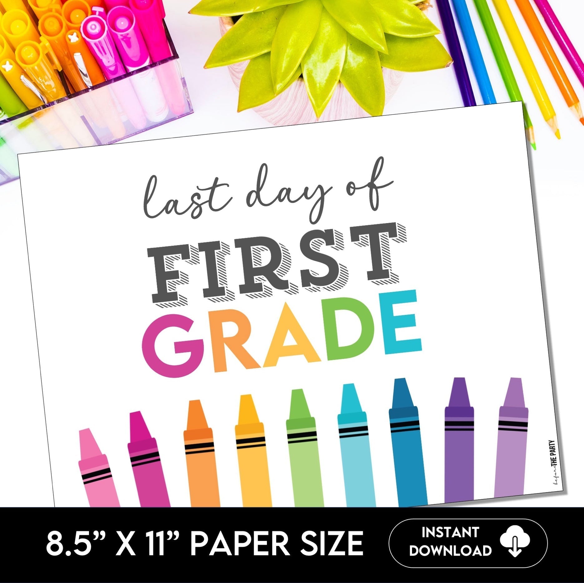 1st Grade Last Day Sign, End of Year School Signs – Before The Party