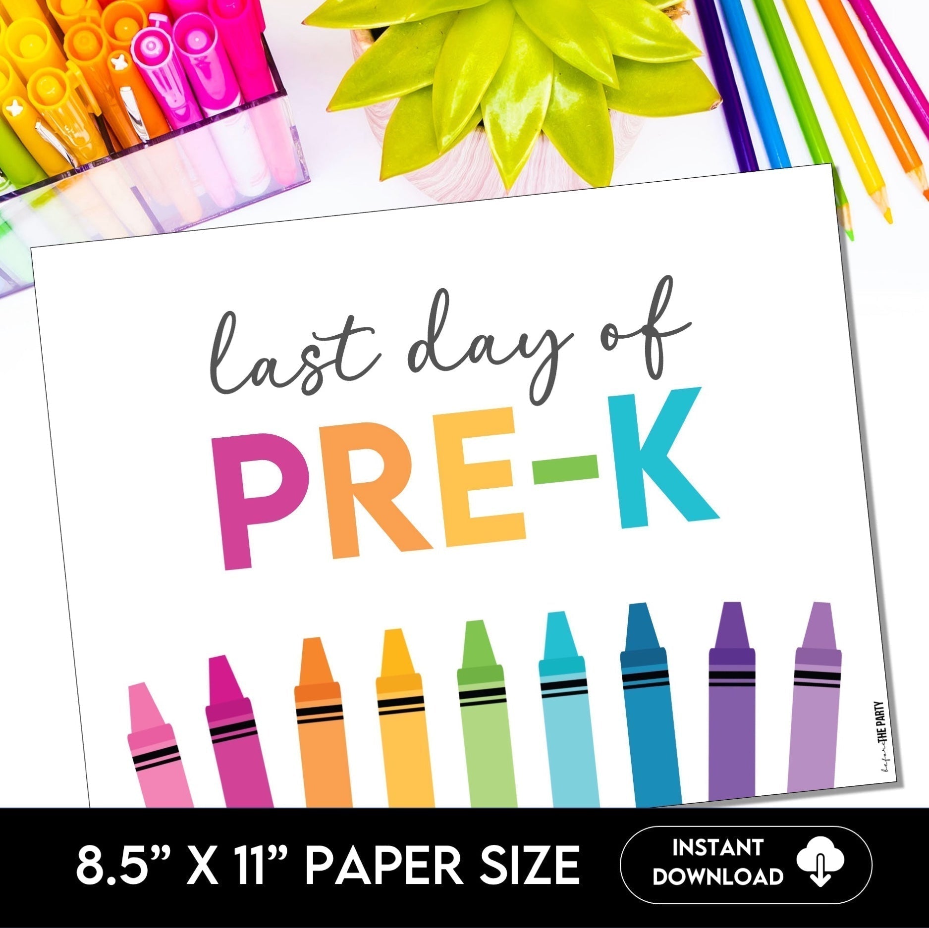 Last Day of Pre-K Sign, End of the Year School Signs, – Before The Party